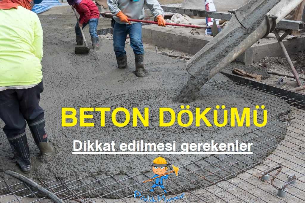 Şantiyede Hazır Beton Dökümü Yaparken; Dikkat etmeniz ve Bilmeniz Gereken Tüm Konular